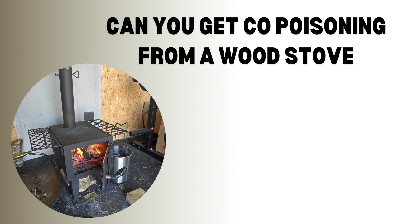 Can You Get CO Poisoning from a Wood Stove? Stay Safe